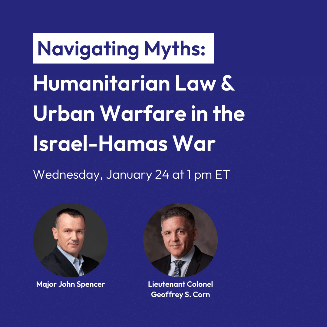 Navigating Myths: Humanitarian Law & Urban Warfare in the Israel-Hamas ...